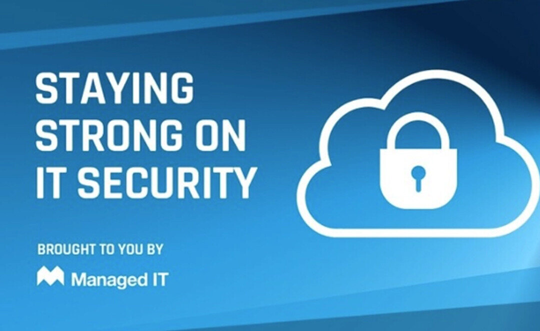 Staying Strong on IT Security | Managed IT