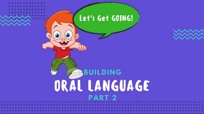 Building Oral Language - Part 2